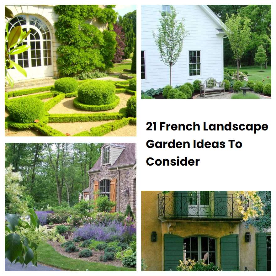 21 French Landscape Garden Ideas To Consider | SharonSable