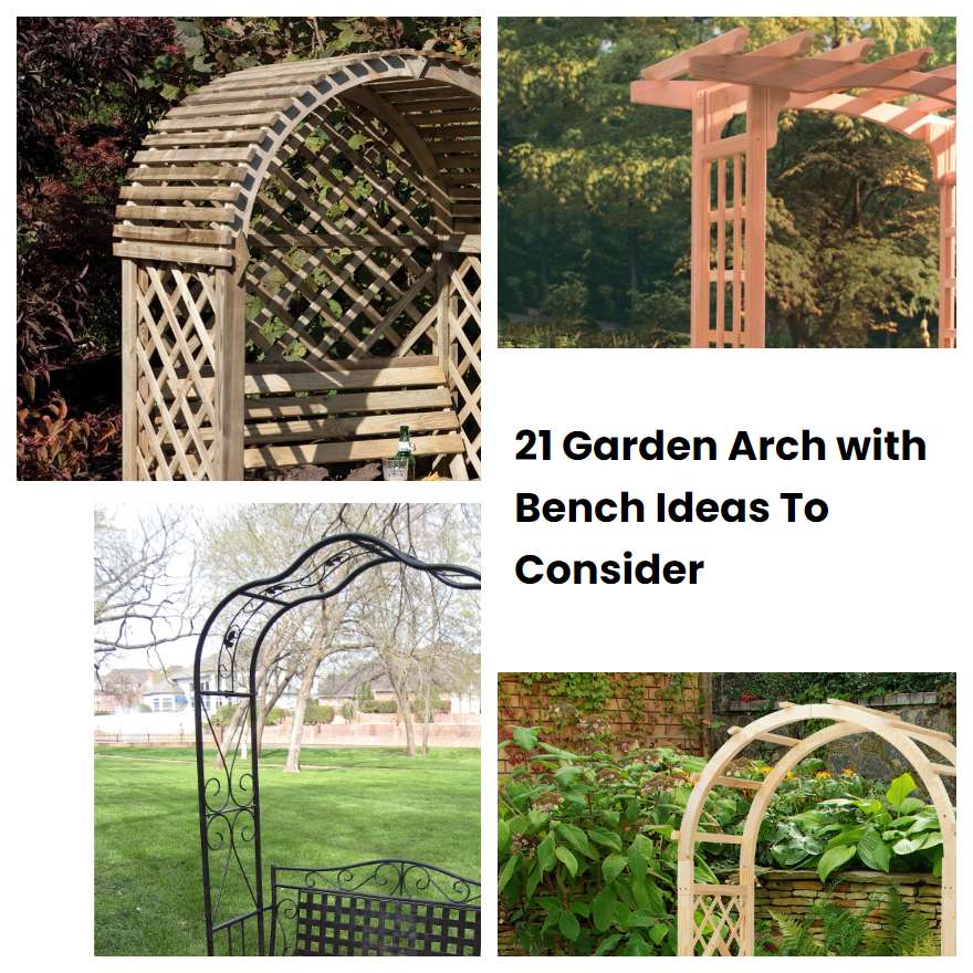 21 Garden Arch with Bench Ideas To Consider | SharonSable