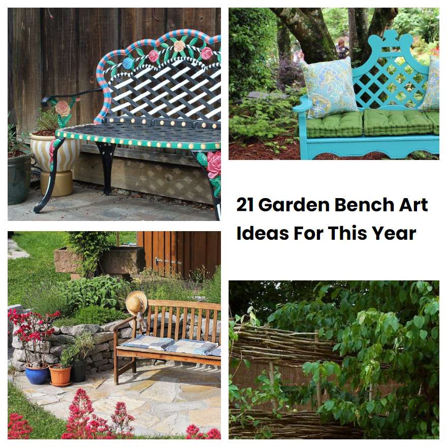 21 Garden Bench Art Ideas For This Year | SharonSable