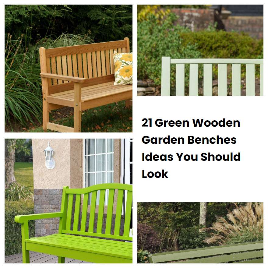 21 Green Wooden Garden Benches Ideas You Should Look | SharonSable
