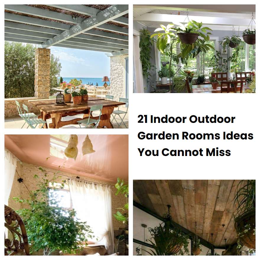 21 Indoor Outdoor Garden Rooms Ideas You Cannot Miss | SharonSable