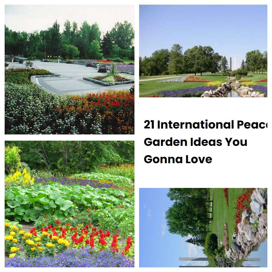 21 International Peace Garden Ideas You Gonna Love | SharonSable