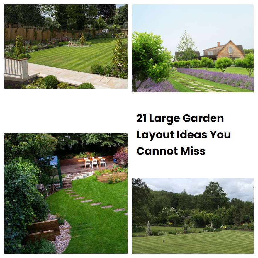 21 Large Garden Layout Ideas You Cannot Miss | SharonSable