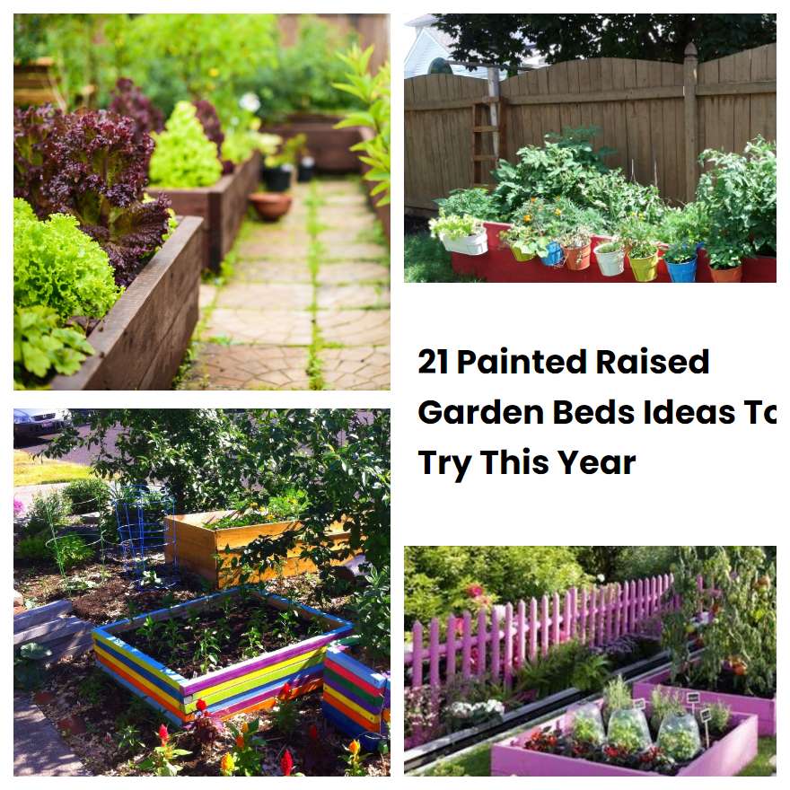 21 Painted Raised Garden Beds Ideas To Try This Year | SharonSable