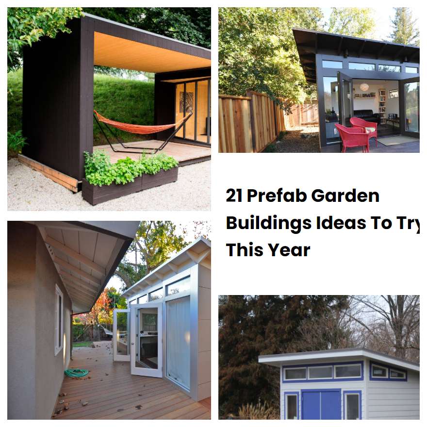 21 Prefab Garden Buildings Ideas To Try This Year | SharonSable