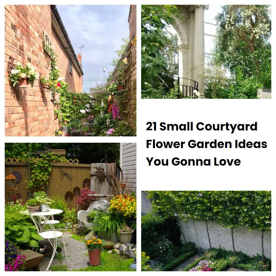 21 Small Courtyard Flower Garden Ideas You Gonna Love | SharonSable