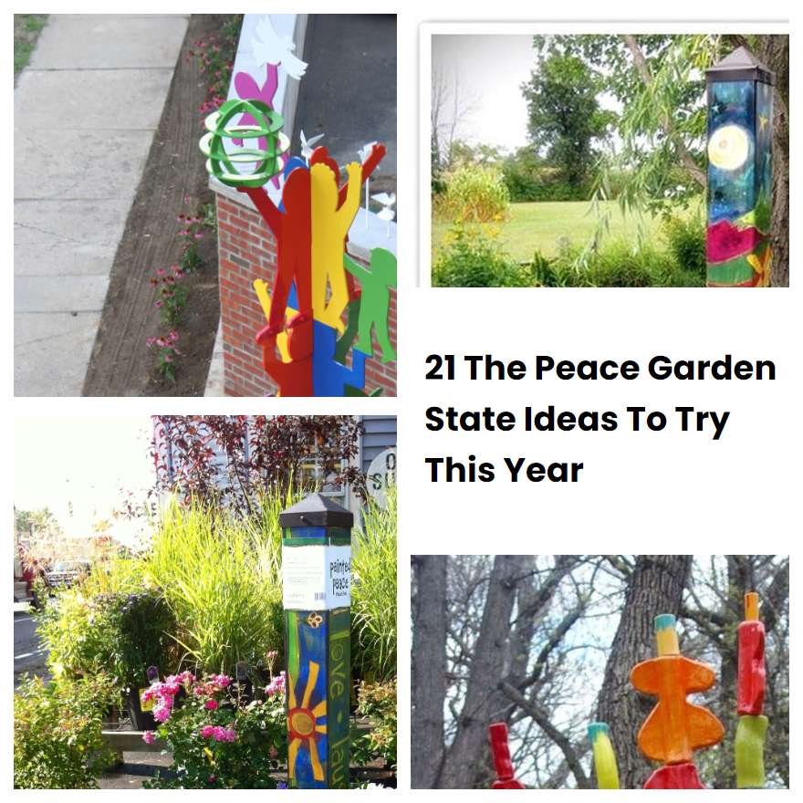 21 The Peace Garden State Ideas To Try This Year | SharonSable