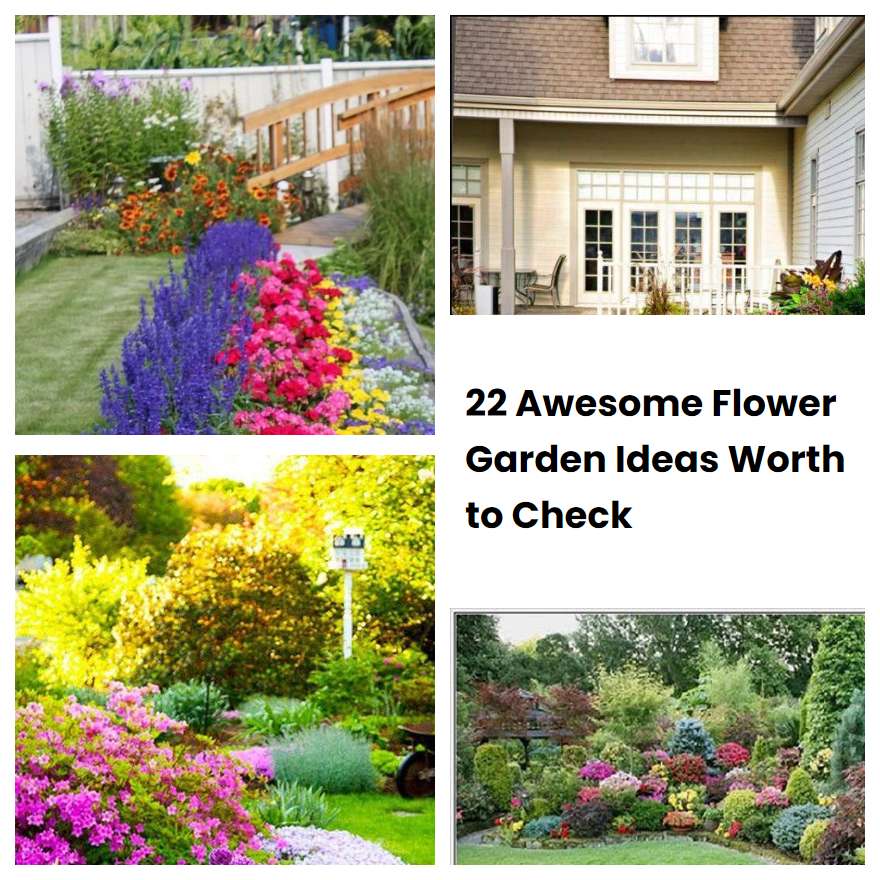 22 Awesome Flower Garden Ideas Worth to Check | SharonSable