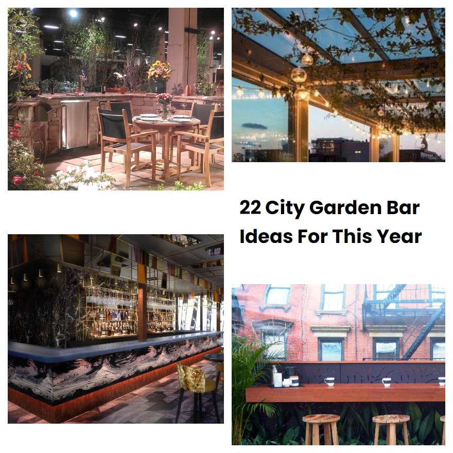 22 City Garden Bar Ideas For This Year | SharonSable