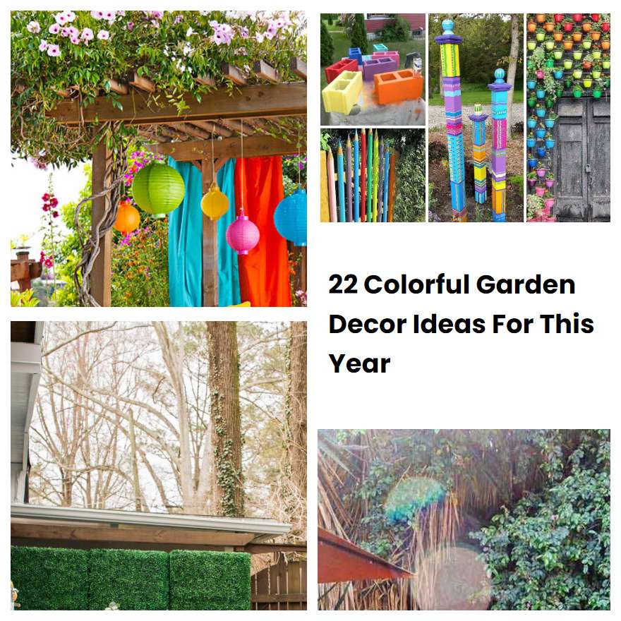 22 Colorful Garden Decor Ideas For This Year | SharonSable