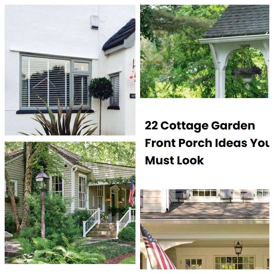 22 Cottage Garden Front Porch Ideas You Must Look | SharonSable