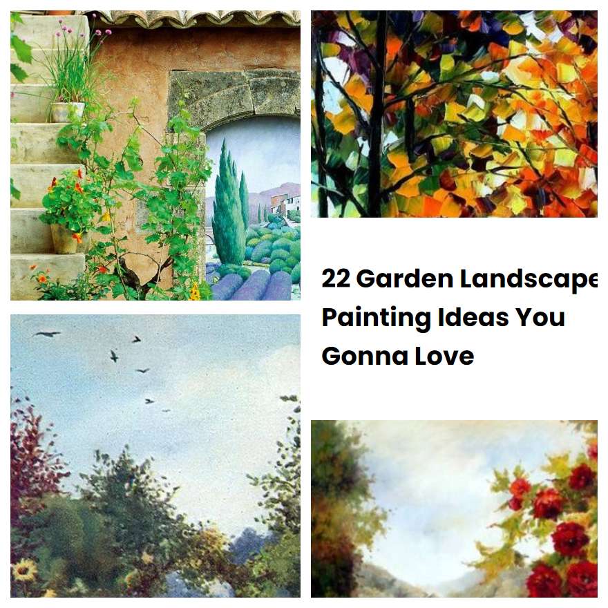 22 Garden Landscape Painting Ideas You Gonna Love | SharonSable