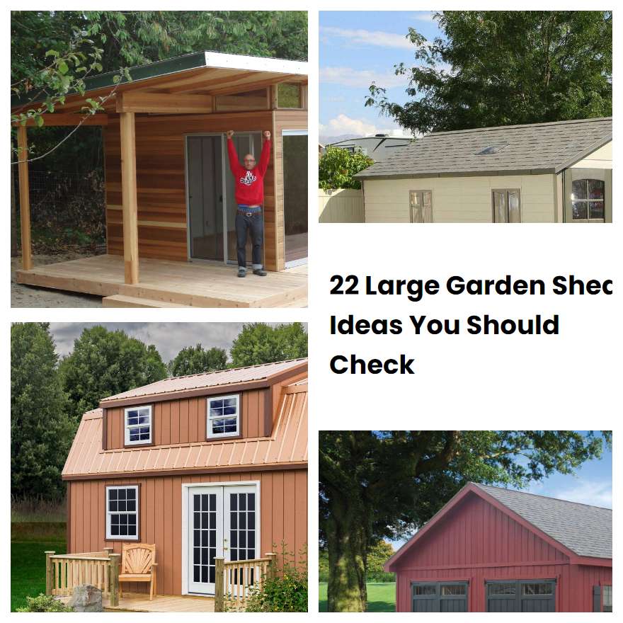 22 Large Garden Shed Ideas You Should Check | SharonSable