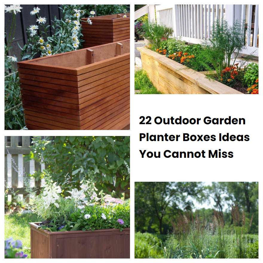 22 Outdoor Garden Planter Boxes Ideas You Cannot Miss | SharonSable