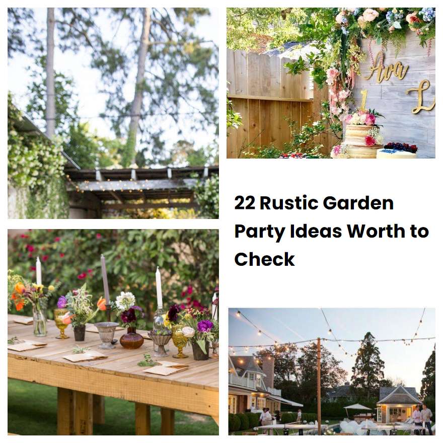 22 Rustic Garden Party Ideas Worth to Check | SharonSable
