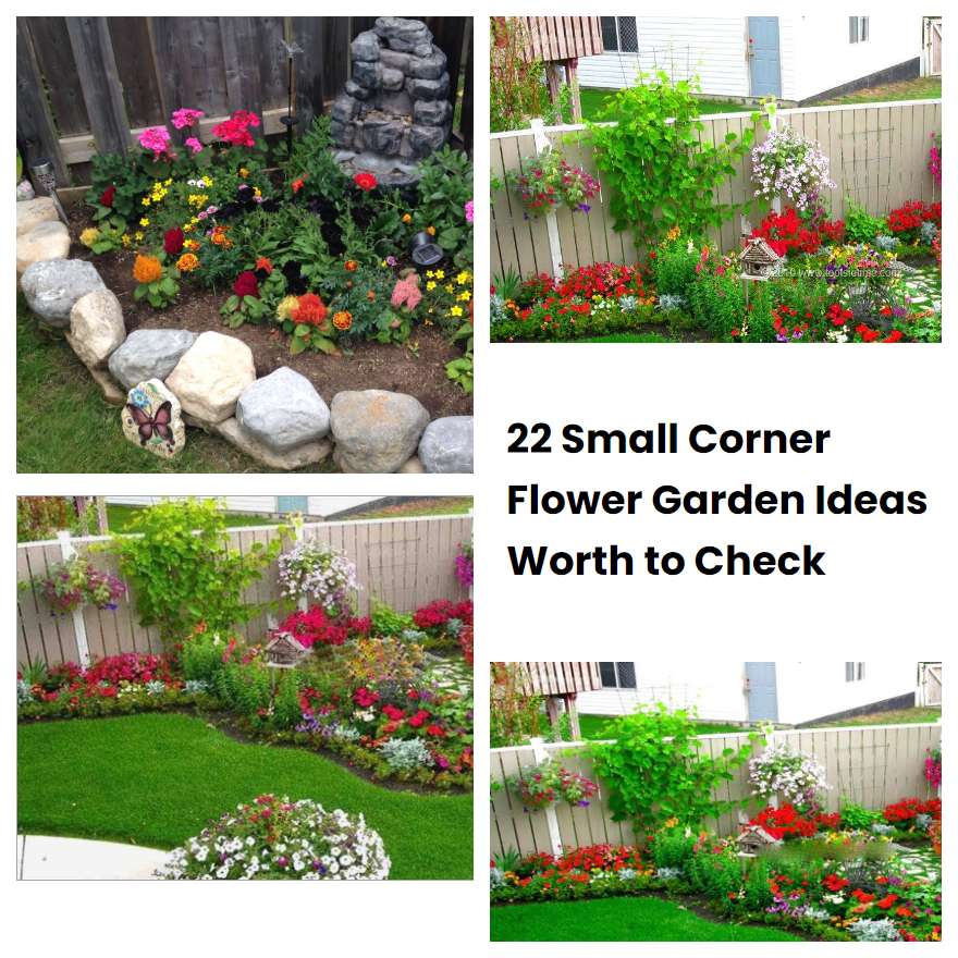 22 Small Corner Flower Garden Ideas Worth to Check | SharonSable