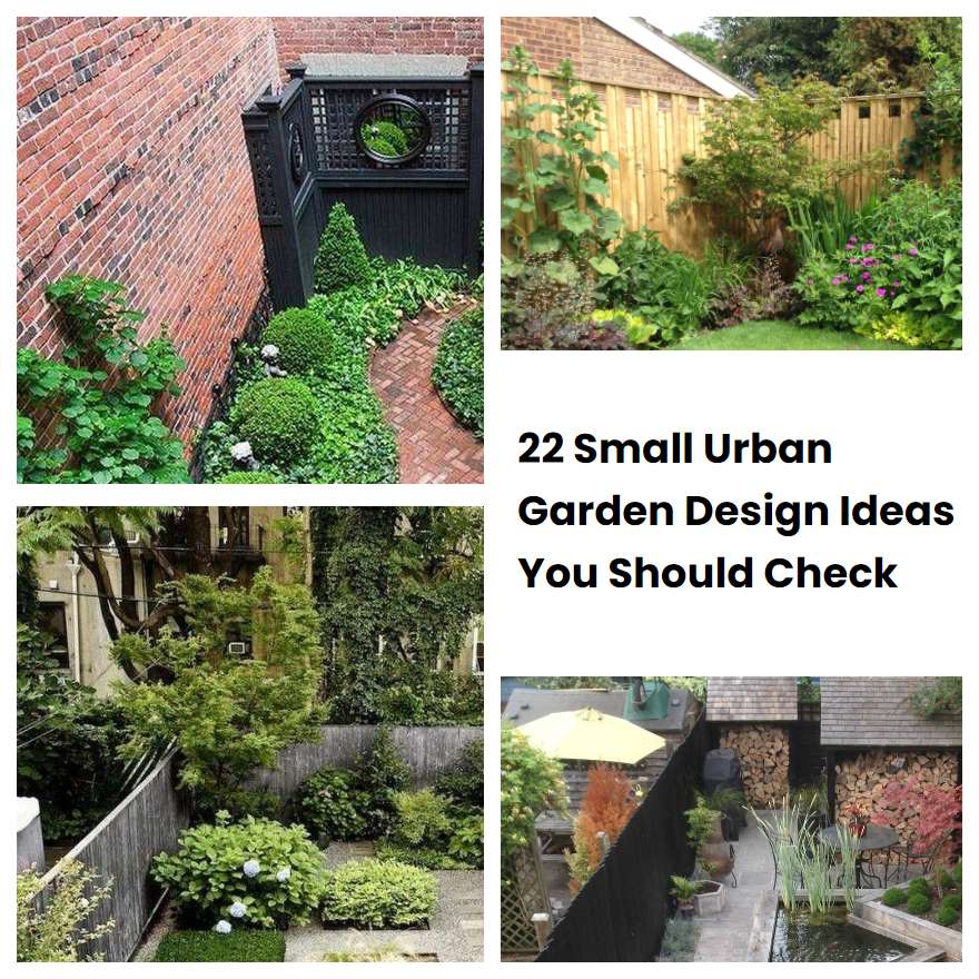 22 Small Urban Garden Design Ideas You Should Check | SharonSable