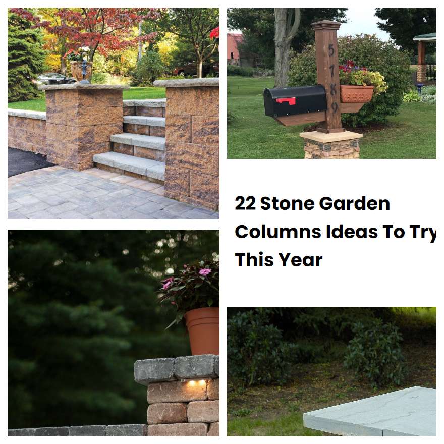 22 Stone Garden Columns Ideas To Try This Year | SharonSable