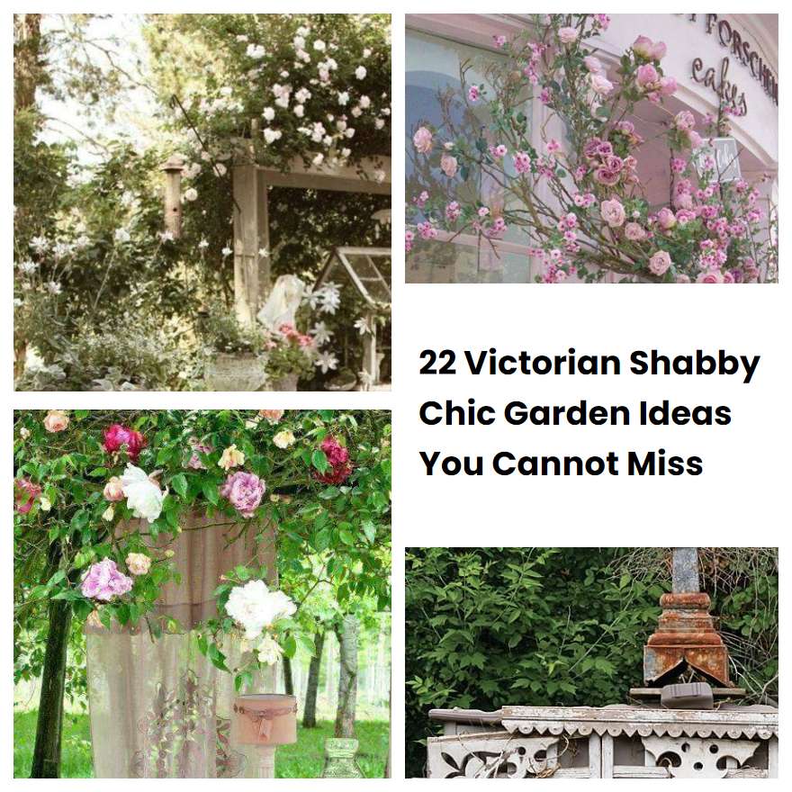 22 Victorian Shabby Chic Garden Ideas You Cannot Miss | SharonSable