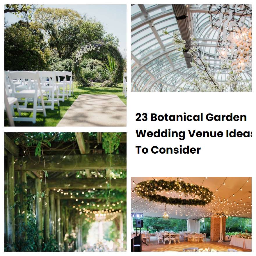 23 Botanical Garden Wedding Venue Ideas To Consider | SharonSable