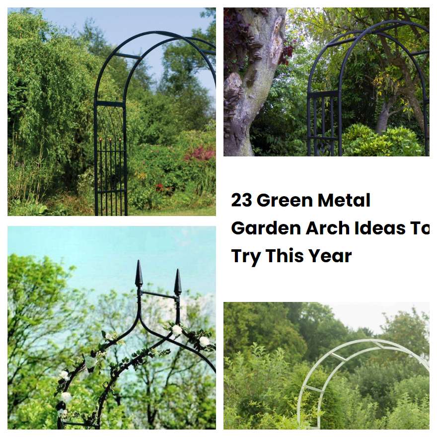 23 Green Metal Garden Arch Ideas To Try This Year | SharonSable