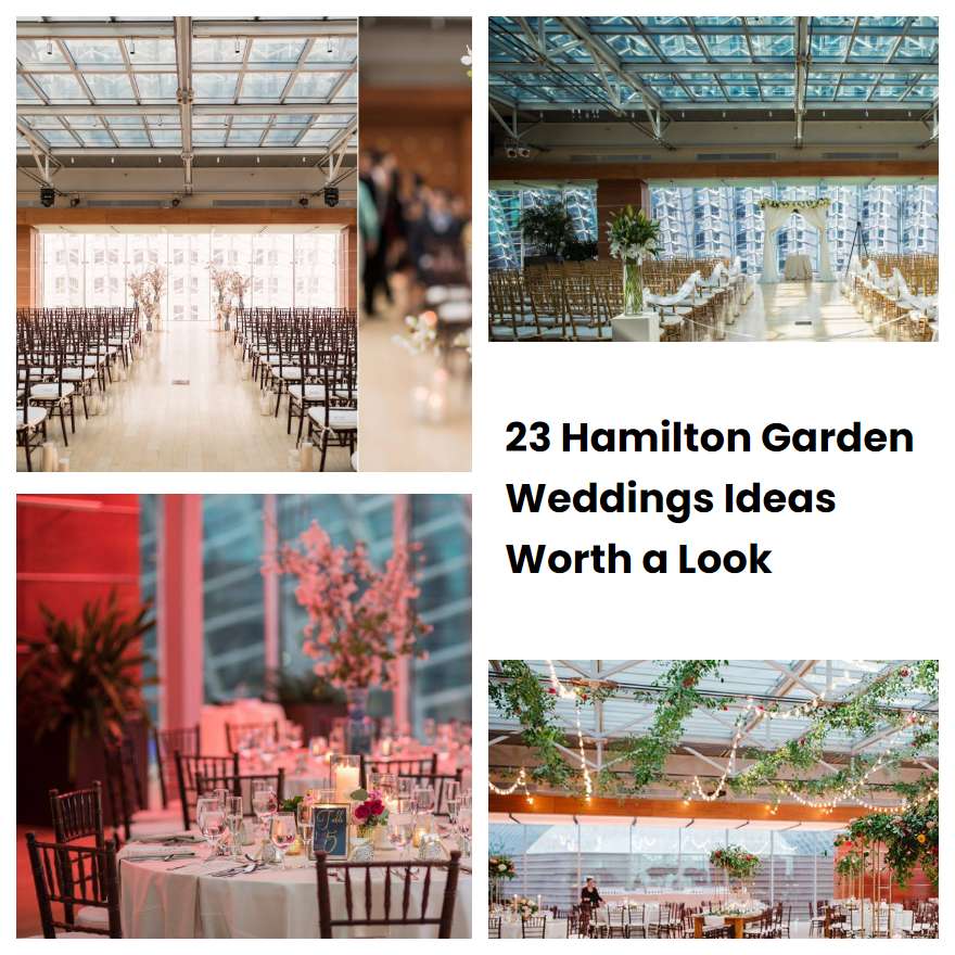 23 Hamilton Garden Weddings Ideas Worth a Look | SharonSable