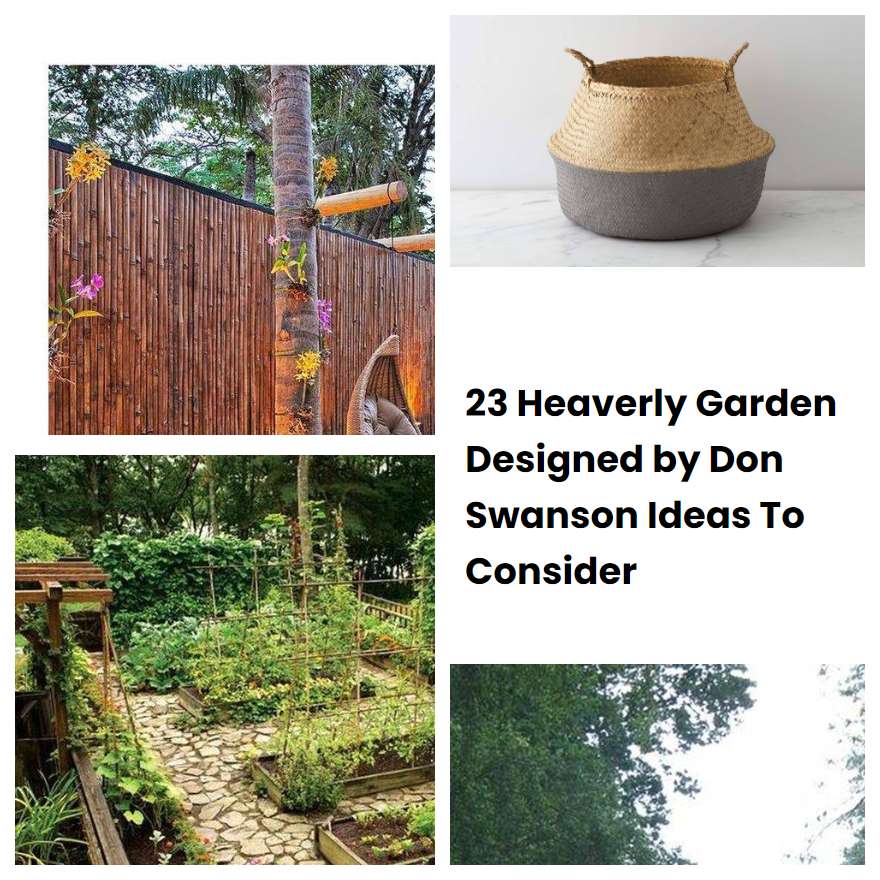 23 Heaverly Garden Designed by Don Swanson Ideas To Consider | SharonSable
