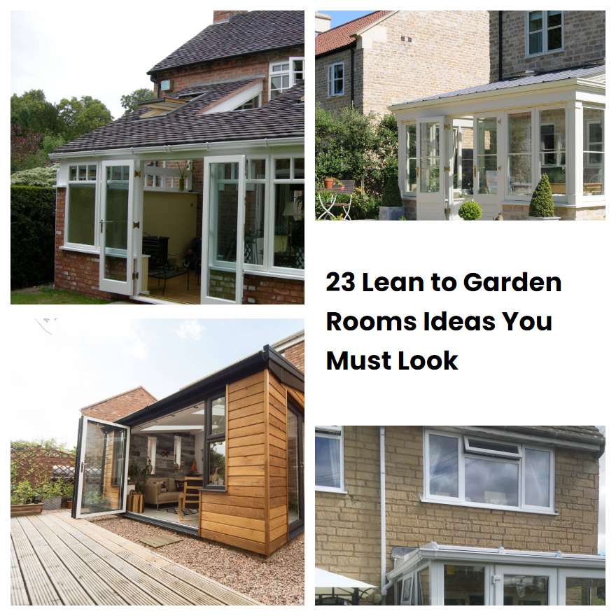 23 Lean to Garden Rooms Ideas You Must Look | SharonSable