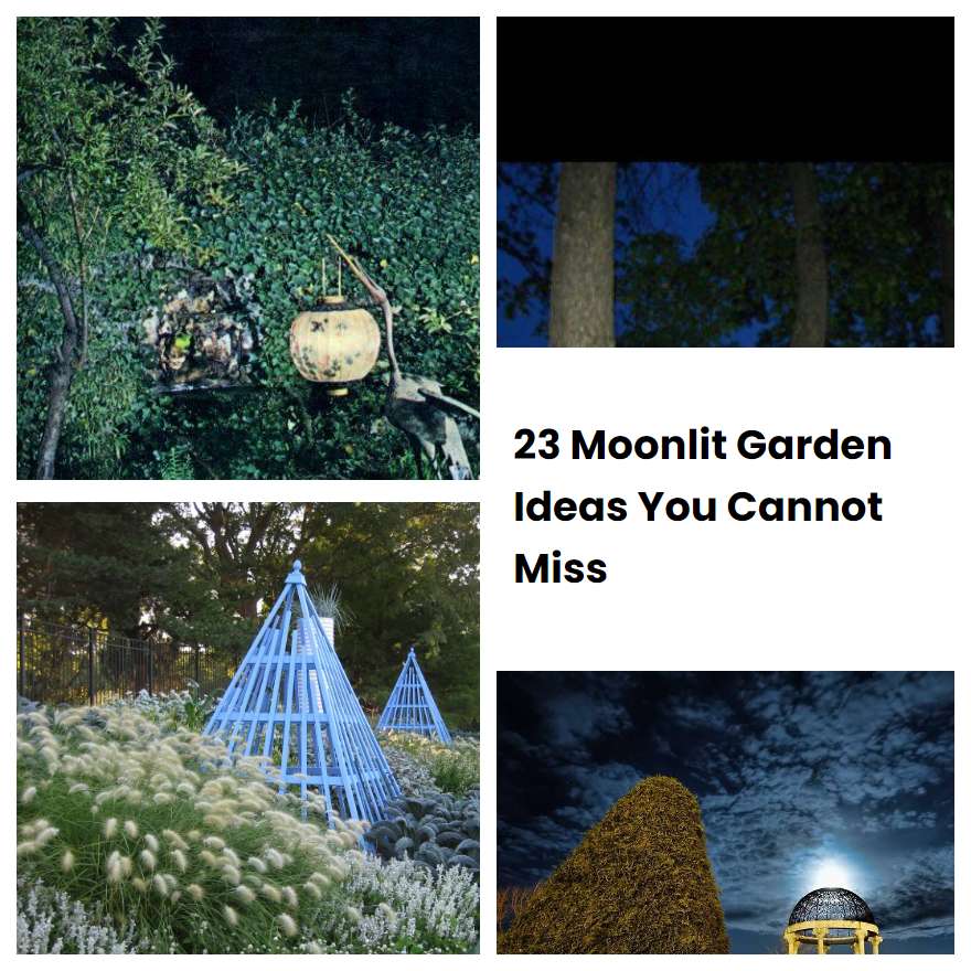 23 Moonlit Garden Ideas You Cannot Miss | SharonSable