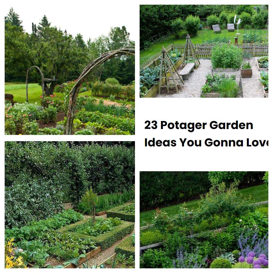23 Potager Garden Ideas You Gonna Love | SharonSable