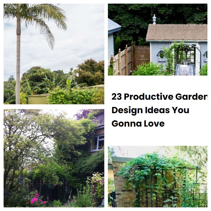 23 Productive Garden Design Ideas You Gonna Love | SharonSable