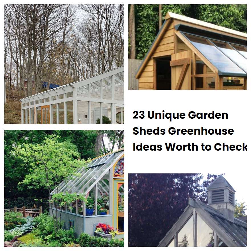 23 Unique Garden Sheds Greenhouse Ideas Worth to Check | SharonSable