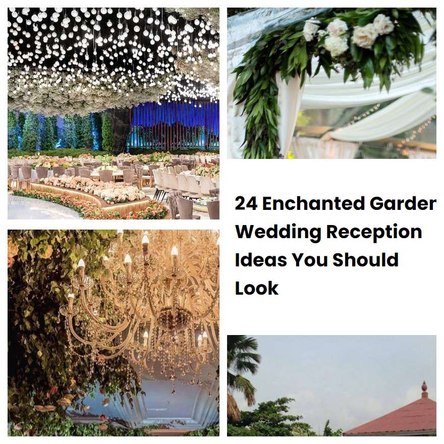 24 Enchanted Garden Wedding Reception Ideas You Should Look | SharonSable