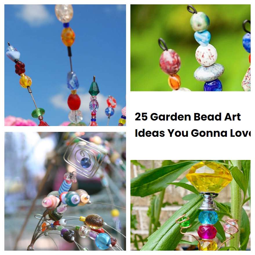 25 Garden Bead Art Ideas You Gonna Love | SharonSable