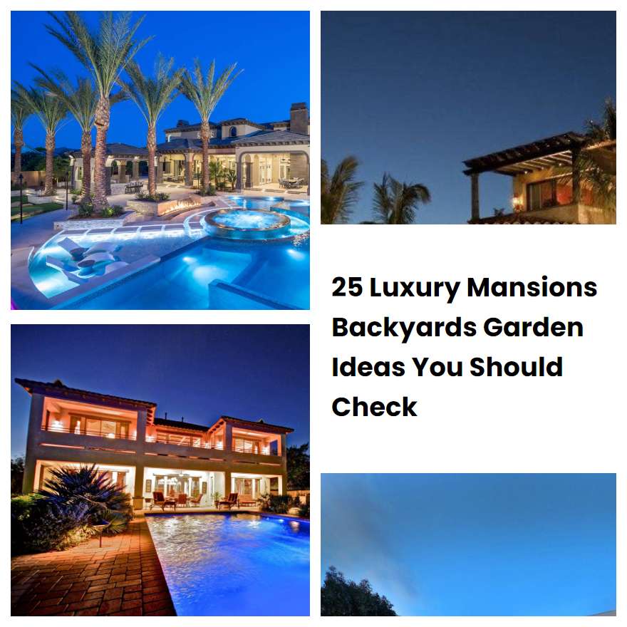 25 Luxury Mansions Backyards Garden Ideas You Should Check | SharonSable