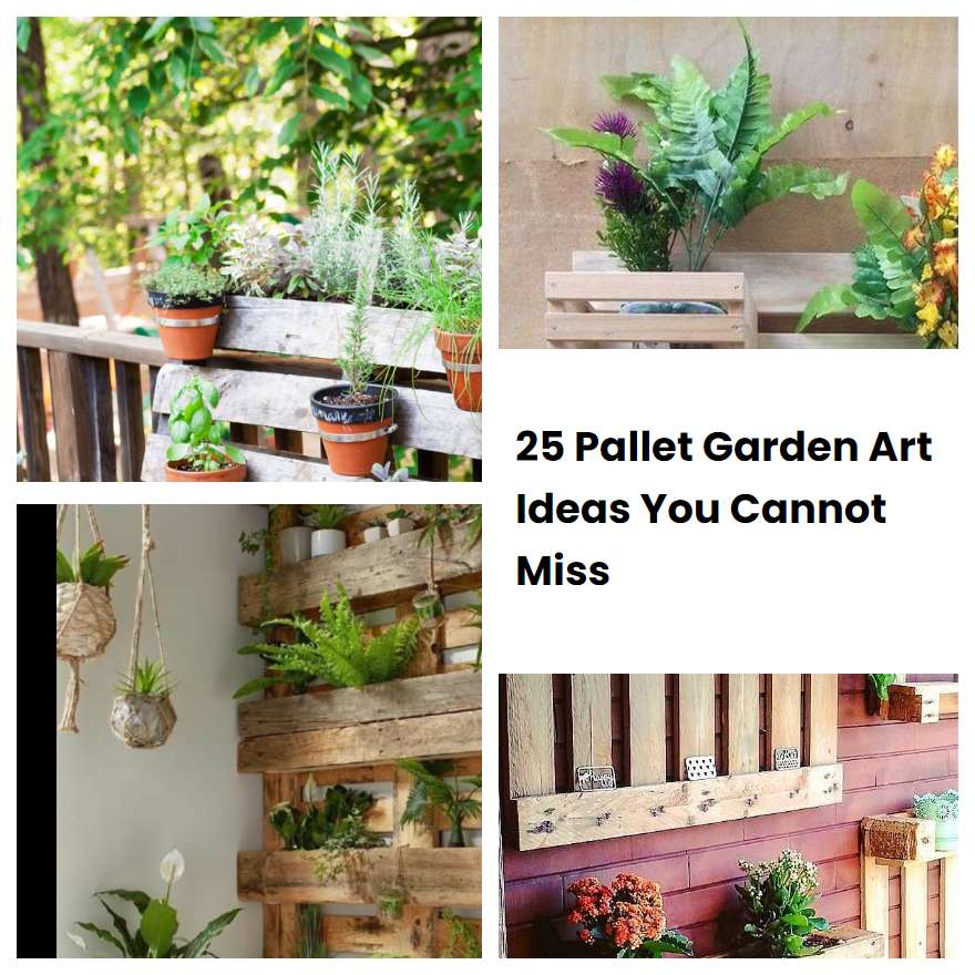 25 Pallet Garden Art Ideas You Cannot Miss | SharonSable