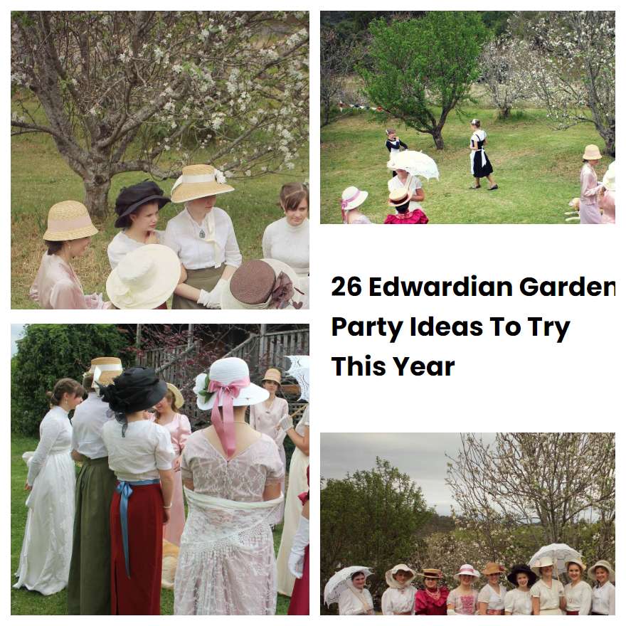 26 Edwardian Garden Party Ideas To Try This Year | SharonSable