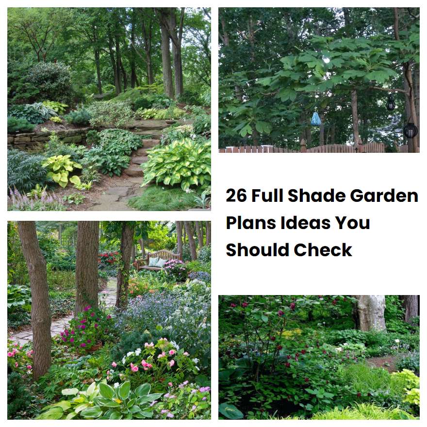 26 Full Shade Garden Plans Ideas You Should Check | SharonSable