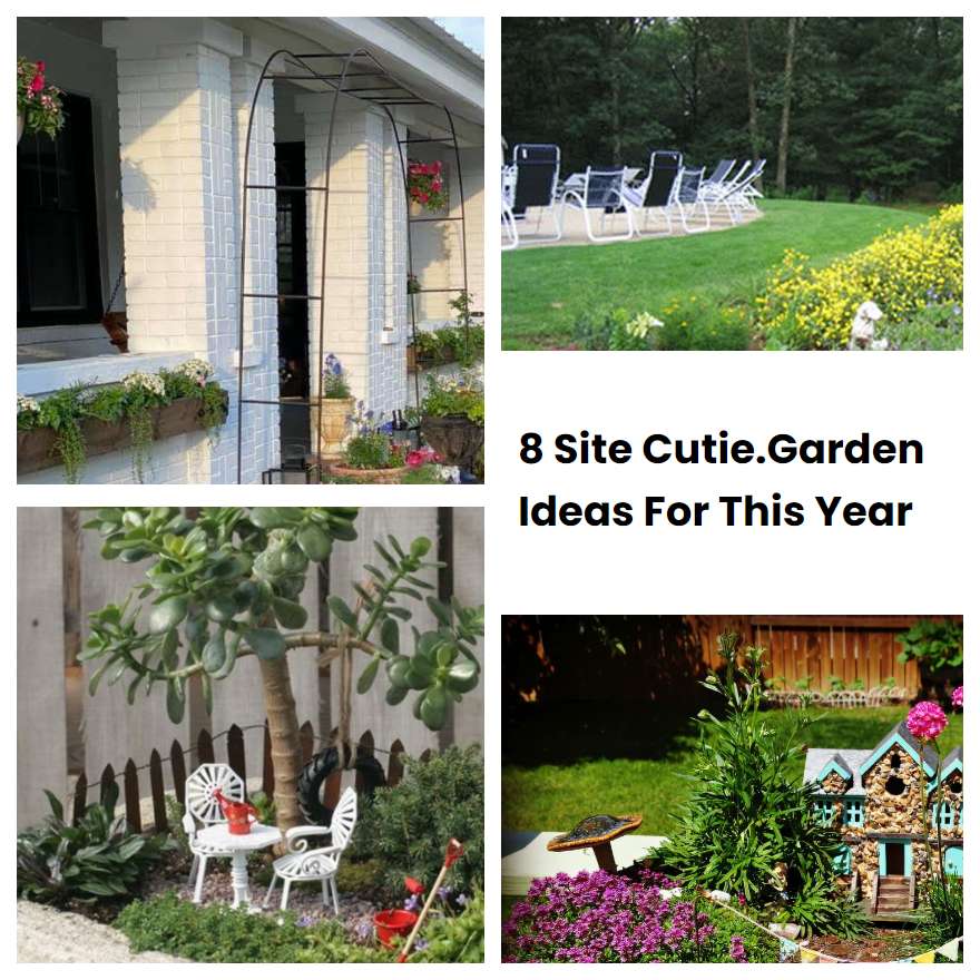 8 Site Cutie.Garden Ideas For This Year | SharonSable